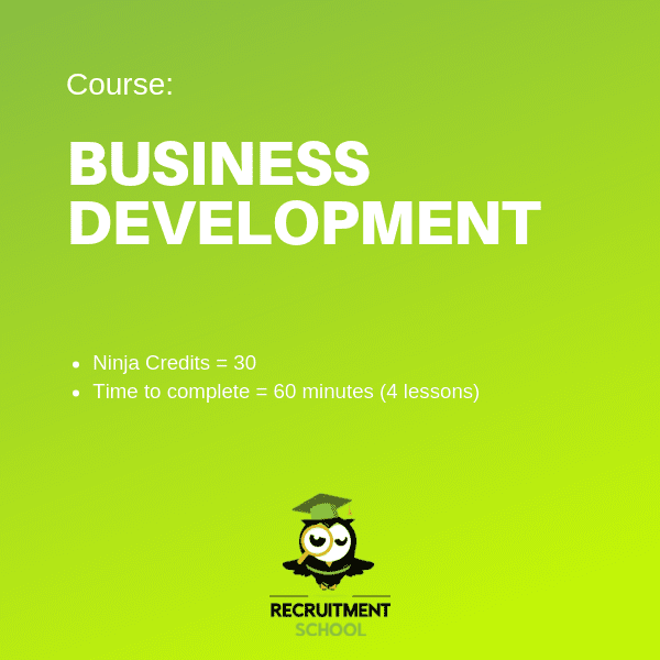 Business Development In Recruitment | Recruitment School